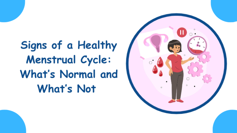 Healthy Menstrual Cycle: What’s Normal, What’s Not
